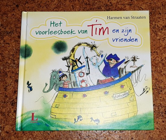 Het voorleesboek van Tim en zijn vrienden, Harmen van Straaten ...
