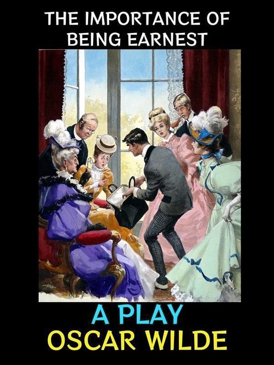 Oscar Wilde Collection 3 - The Importance of Being Earnest (ebook ...
