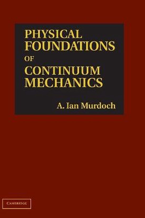 Physical Foundations of Continuum Mechanics | bol.com Physical Foundations of Continuum Mechanics | bol.com