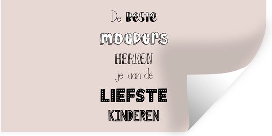 Muurstickers - Sticker Folie - Spreuken - Quotes De Beste Moeders ...
