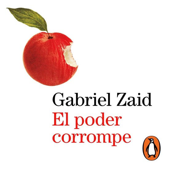 El poder corrompe, Gabriel Zaid | 9786073803380 | Boeken | bol.com