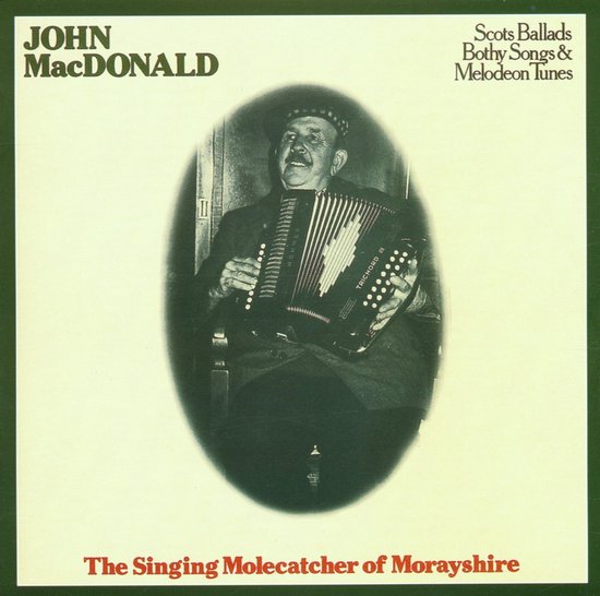 John MacDonald - The Singing Molecatcher Of Morayshire (CD), John MacDonald | Muziek | bol