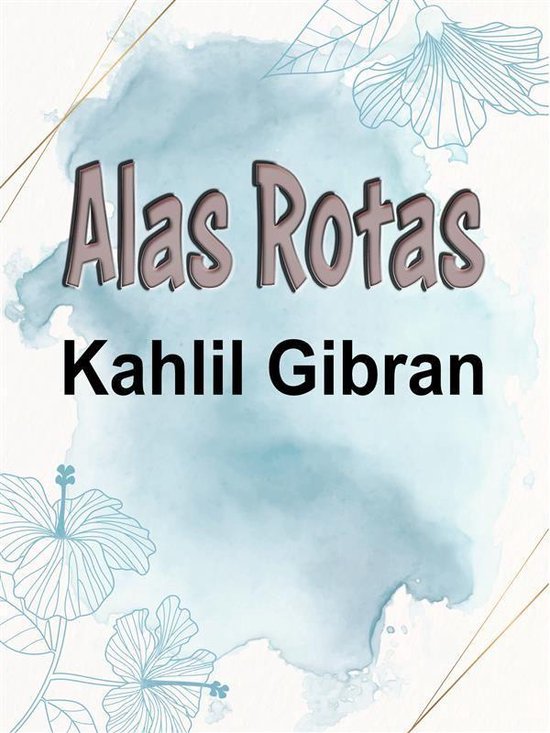 Alas Rotas (ebook), Kahlil Gibran | 9791220850285 | Boeken | bol.com