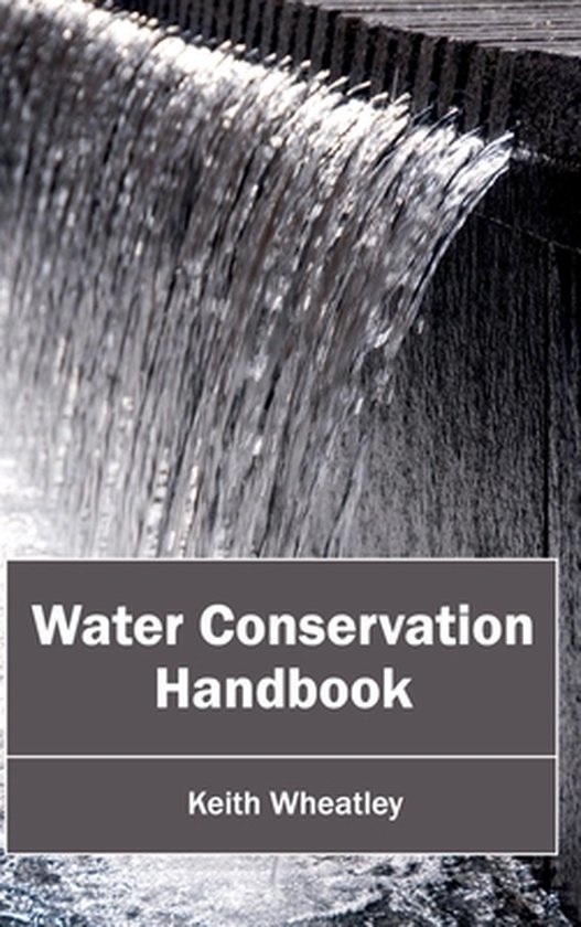 Water Conservation Handbook | 9781632396068 | Boeken | bol