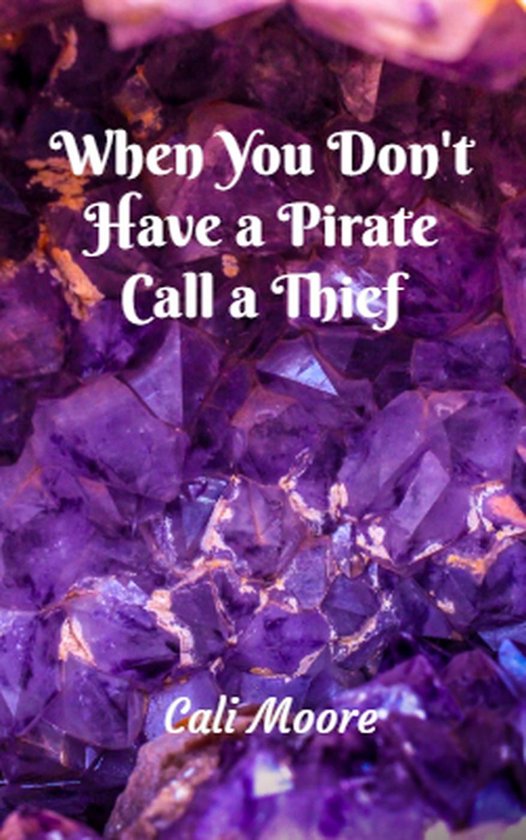 Maxwell Tales 3 - When You Don't Have a Pirate Call a Thief (ebook ...