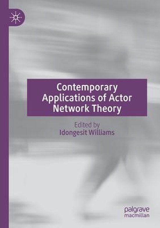 Contemporary Applications of Actor Network Theory | 9789811570681 ...