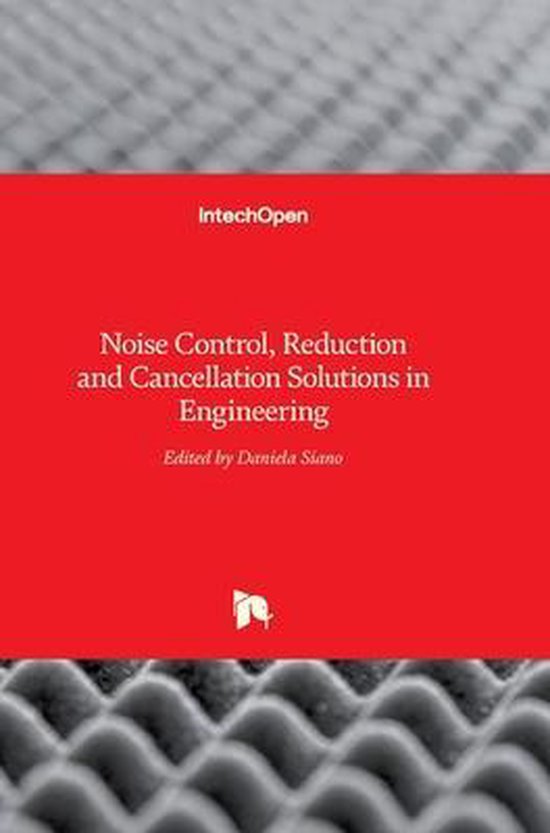 Noise Control, Reduction and Cancellation Solutions in Engineering ...
