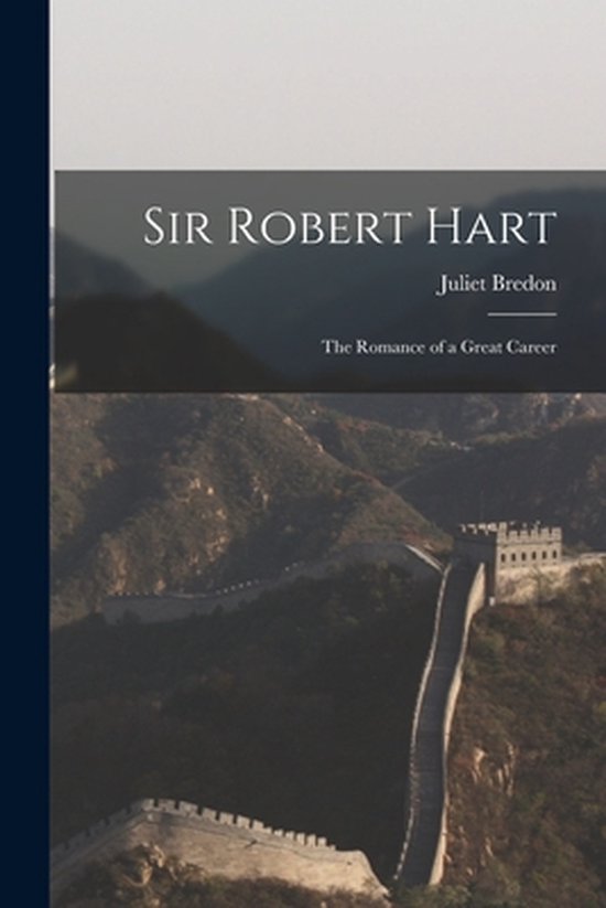 Sir Robert Hart, Juliet Bredon | 9781014972729 | Boeken | bol.com