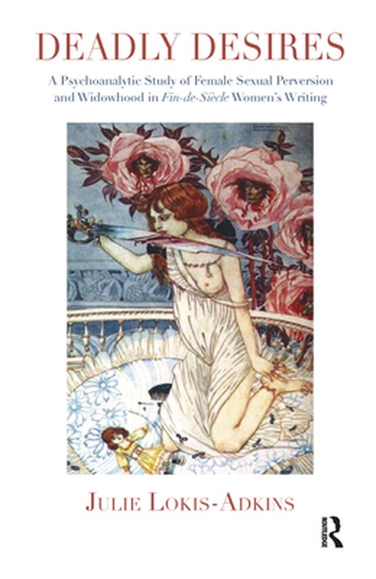 Deadly Desires (ebook), Julie Lokis-Adkins | 9780429912542 | Boeken | bol.com