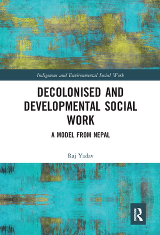 Indigenous and Environmental Social Work - Decolonised and ...