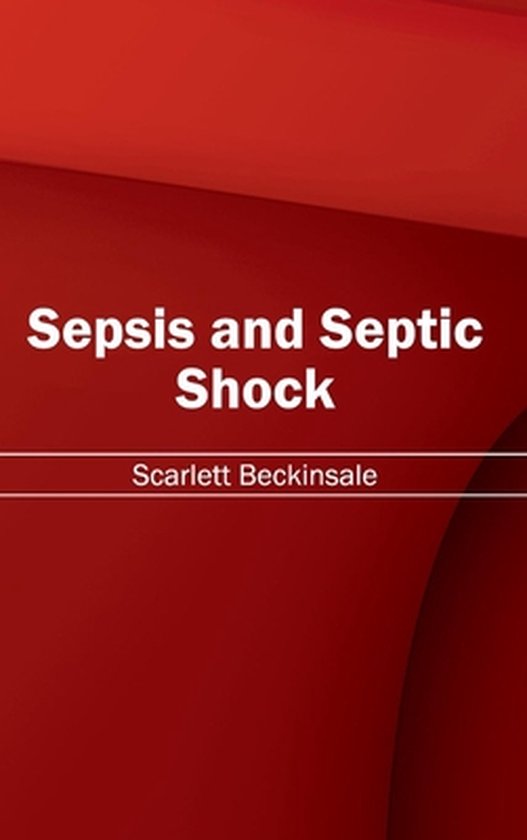 Sepsis and Septic Shock | 9781632413536 | Boeken | bol