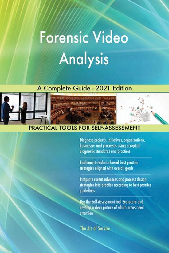 Forensic Video Analysis A Complete Guide - 2021 Edition (ebook), Gerardus Blokdyk |... | bol.com