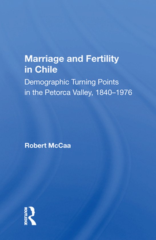 Marriage And Fertility In Chile (ebook), Robert Mccaa | 9780429716256 ...