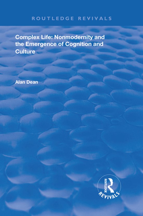 Routledge Revivals - Complex Life (ebook), Alan Dean | 9781351792233 ...