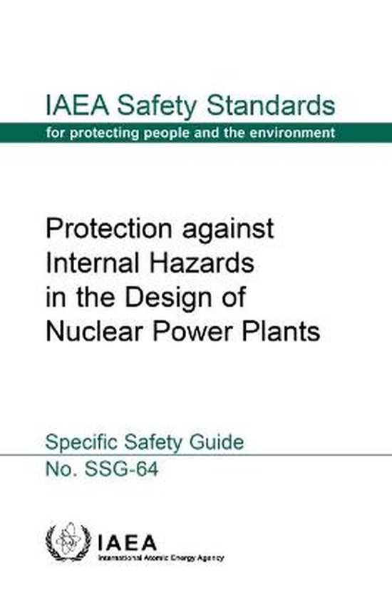 IAEA Safety Standards Series No. SSG?64- Protection against Internal Hazards in the... | bol