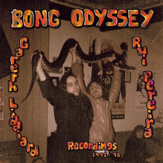 Bong Odyssey (The Drones) - Gareth Liddiard & Rui Pereira Recordings 93 ...