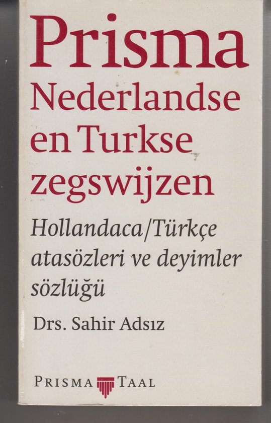 Prisma Nederlandse en Turkse zegswijzen, Adsiz | 9789027430298 | Boeken ...