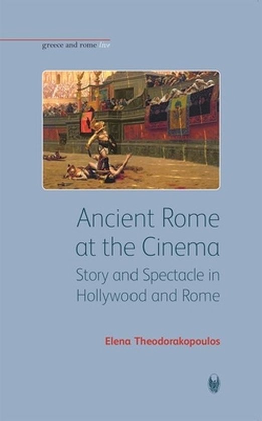 Ancient Rome at the Cinema, Elena Theodorakopoulos | 9781904675280 ...