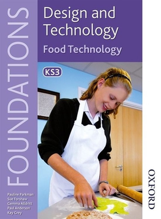 Design and Technology Foundations Food Technology Key Stage 3 ...