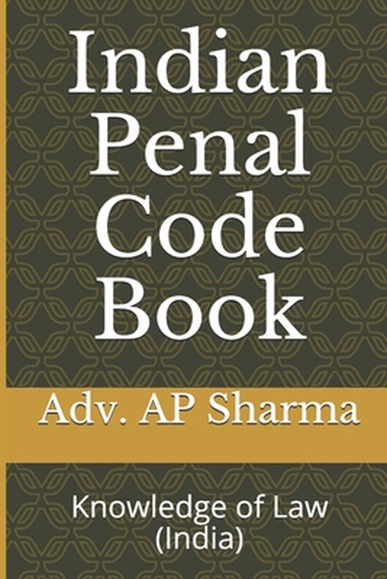 Indian Penal Code Book | 9798458501545 | Adv Ap Sharma | Boeken | bol.com