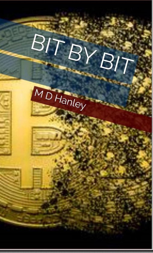 Bit By Bit (ebook), Hanley | 9781393735496 | Boeken | bol