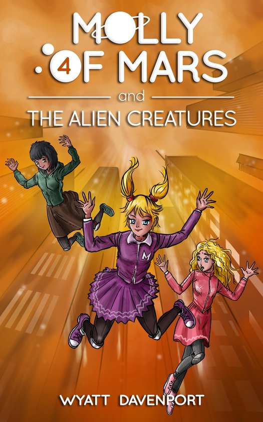 Molly of Mars - Molly of Mars and the Alien Creatures (ebook), Wyatt ...