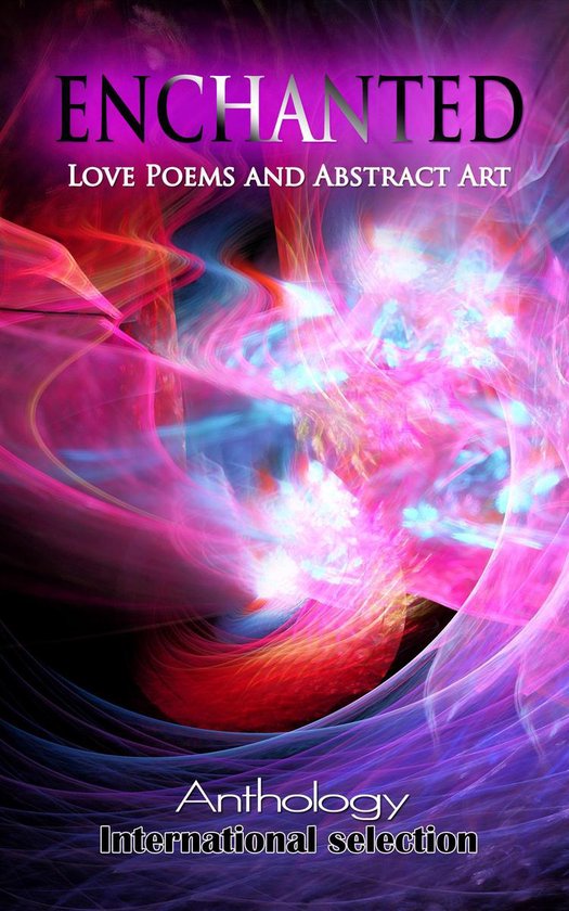 ENCHANTED - Love Poems and Abstract Art (ebook), Hank Beukema ...