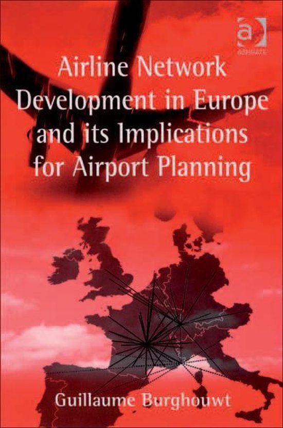 Airline Network Development in Europe and its Implications for Airport ...