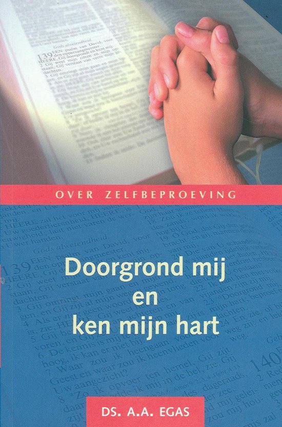 Doorgrond mij en ken mijn hart, A.A. Egas | 9789033120442 | Boeken | bol.com