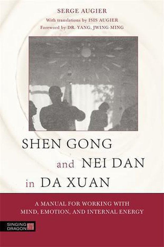 Da Xuan - Shen Gong and Nei Dan in Da Xuan (ebook), Serge Augier ...