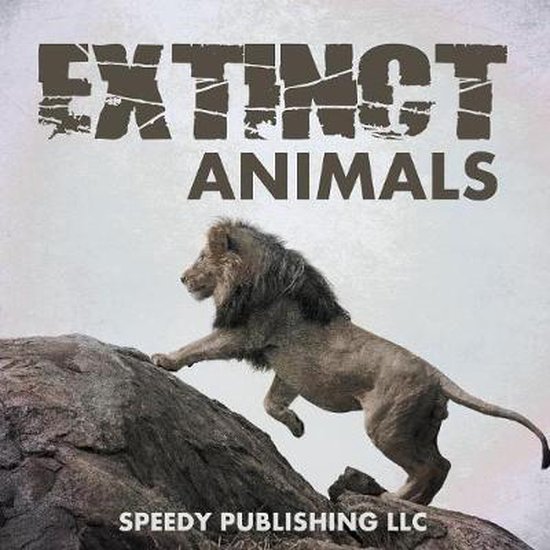 Extinct Animals, Speedy Publishing Llc | 9781635014617 | Boeken | bol.com