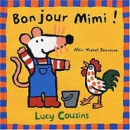 Bonjour Mimi, Lucy Cousins | 9782226129819 | Boeken | bol.com