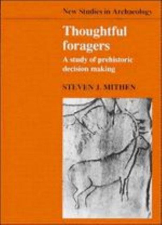 Thoughtful Foragers, Steven J. Mithen | 9780521355704 | Boeken | bol.com
