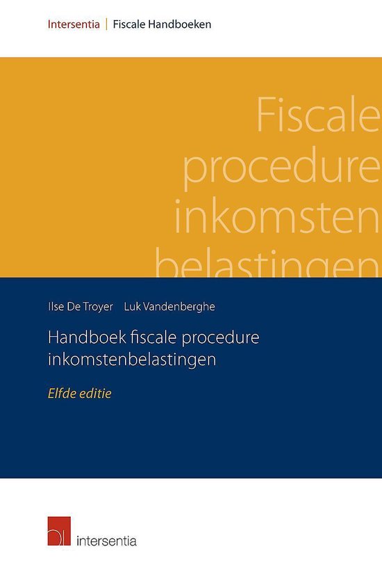 Handboek fiscale procedure inkomstenbelastingen, Ilse de Troyer | 9789400009271 | Boeken | bol.com