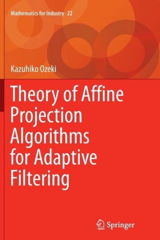 Mathematics For Industry Theory Of Affine Projection Algorithms For Adaptive