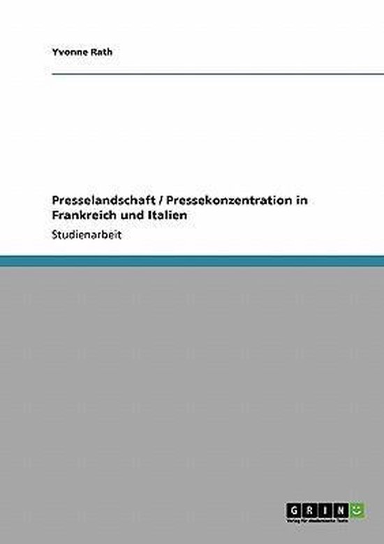 Presselandschaft / Pressekonzentration in Frankreich und Italien, Rath ...