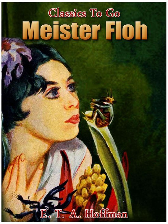 Classics To Go - Meister Floh (ebook), E. Hoffmann | 9783956763915 | Boeken | bol.com