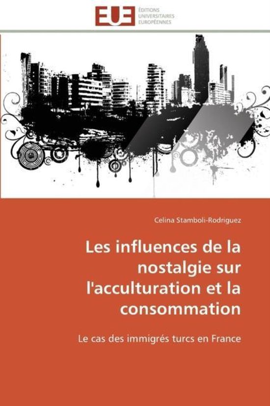 Les Influences de la Nostalgie Sur l'Acculturation Et La Consommation ...