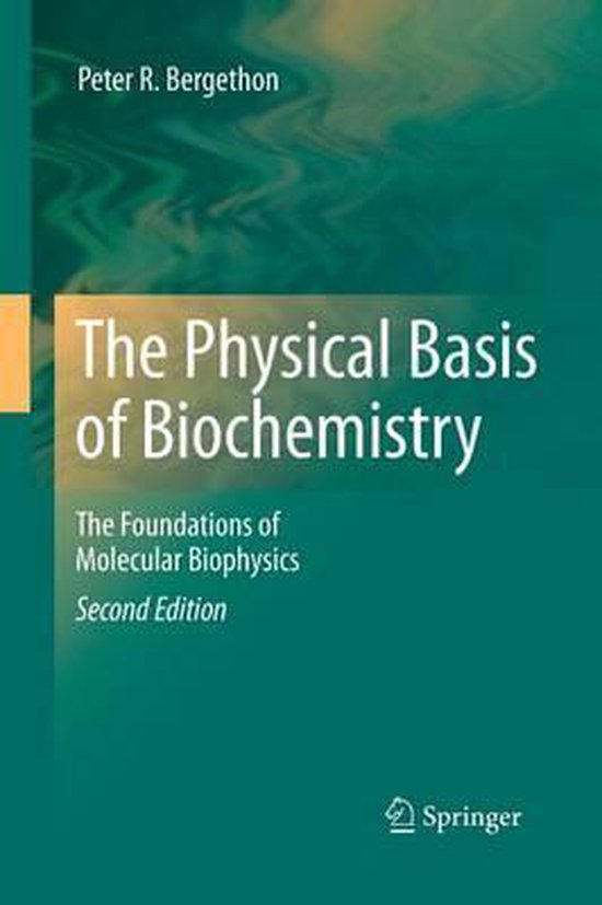 The Physical Basis of Biochemistry | 9781493950249 | Peter R. Bergethon ...