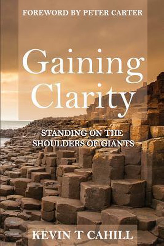 Gaining Clarity | 9781511427821 | Kevin T Cahill | Boeken | bol