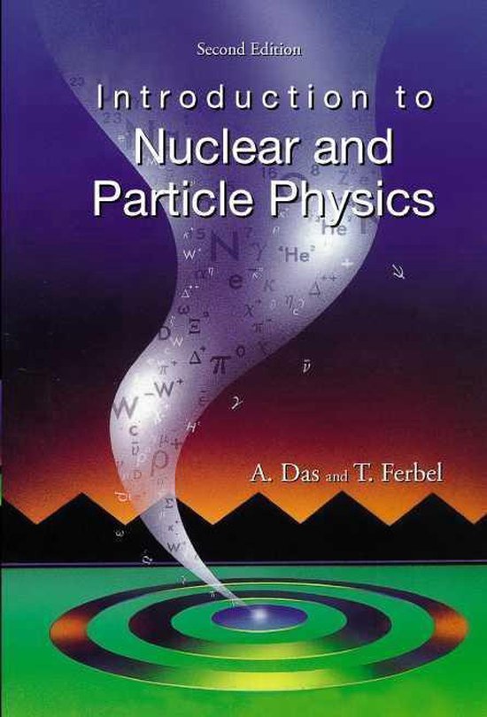 Introduction Nuclear & Particle Physics | 9789812387448 | Ashok Das | Boeken | bol