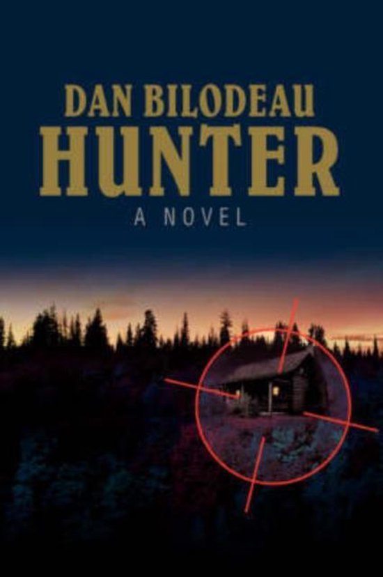 Hunter, Dan Bilodeau | 9780595457397 | Boeken | bol.com