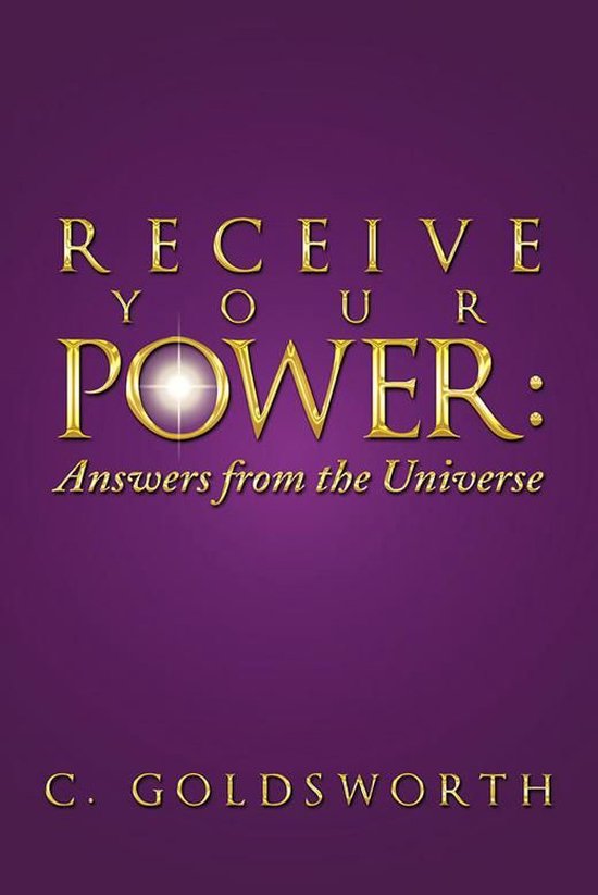 Receive Your Power: (ebook), C Goldsworth | 9781504307987 | Boeken | bol