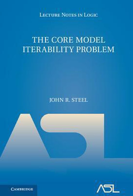 The Core Model Iterability Problem | 9781107167964 | John Steel | Boeken | bol.com