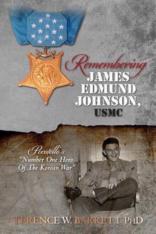 Remembering James Edmund Johnson, USMC, Terence W Barrett Phd | 9781481149839 | Boeken | bol