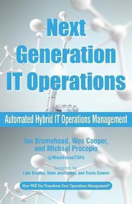 Next Generation IT Operations | 9781616993139 | Ian Bromehead | Boeken ...