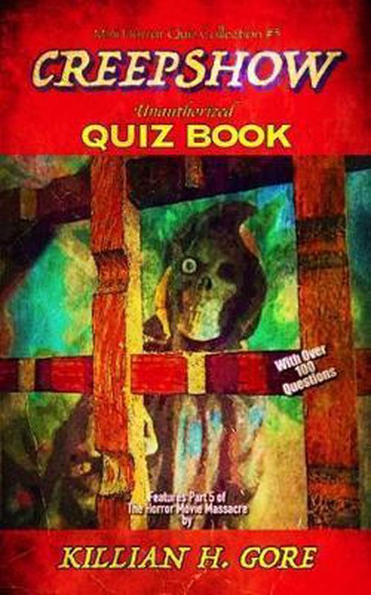 Mini Horror Quiz Collection- Creepshow Unauthorized Quiz Book, Killian ...