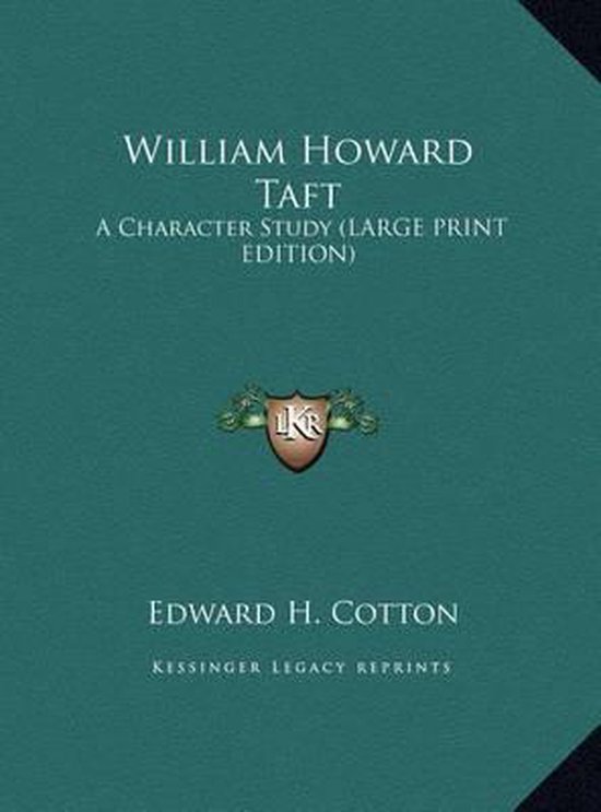 William Howard Taft, Edward H Cotton | 9781169945562 | Boeken | bol.com