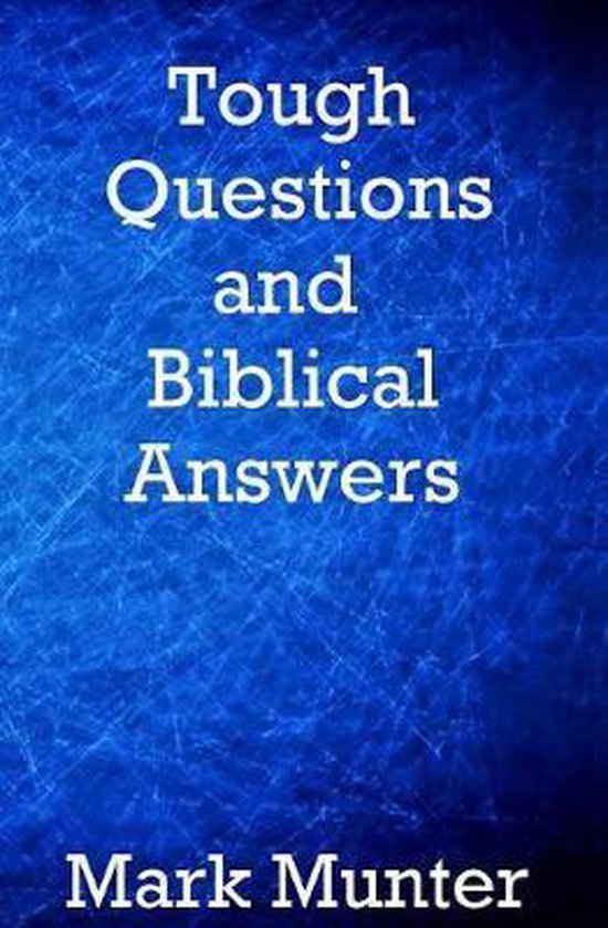 Tough Questions and Biblical Answers, Mark Munter | 9781549763304 ...