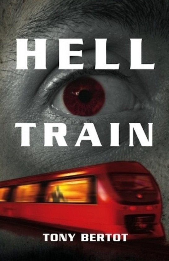 Hell Train (ebook), Tony Bertot | 9781465855237 | Boeken | bol